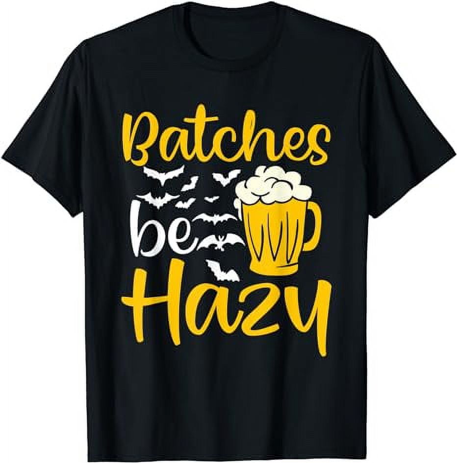 Batches Be Hazy – Witch Beer Pun Home Brewing Enthusiast T-Shirt ...