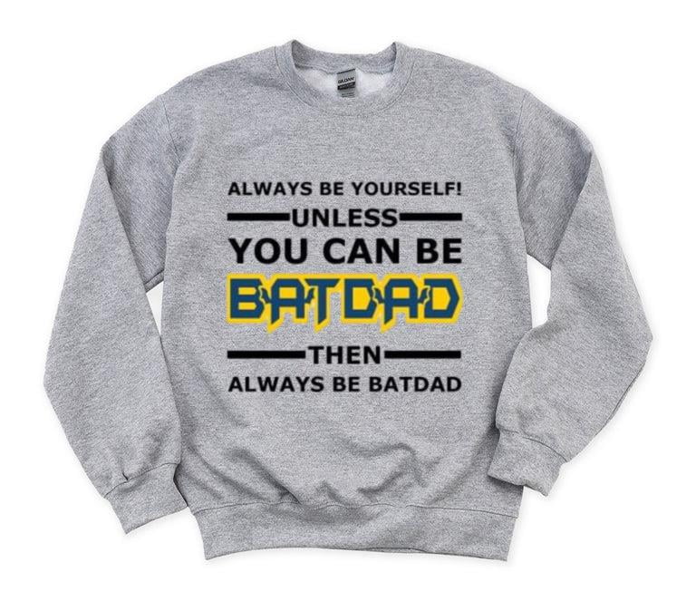 Batdad Funny Superhero Quote Graphic for Proud Cool Dads Sweatshirt ...