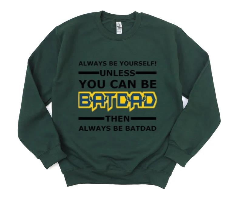 Batdad Funny Superhero Quote Graphic for Proud Cool Dads Sweatshirt ...