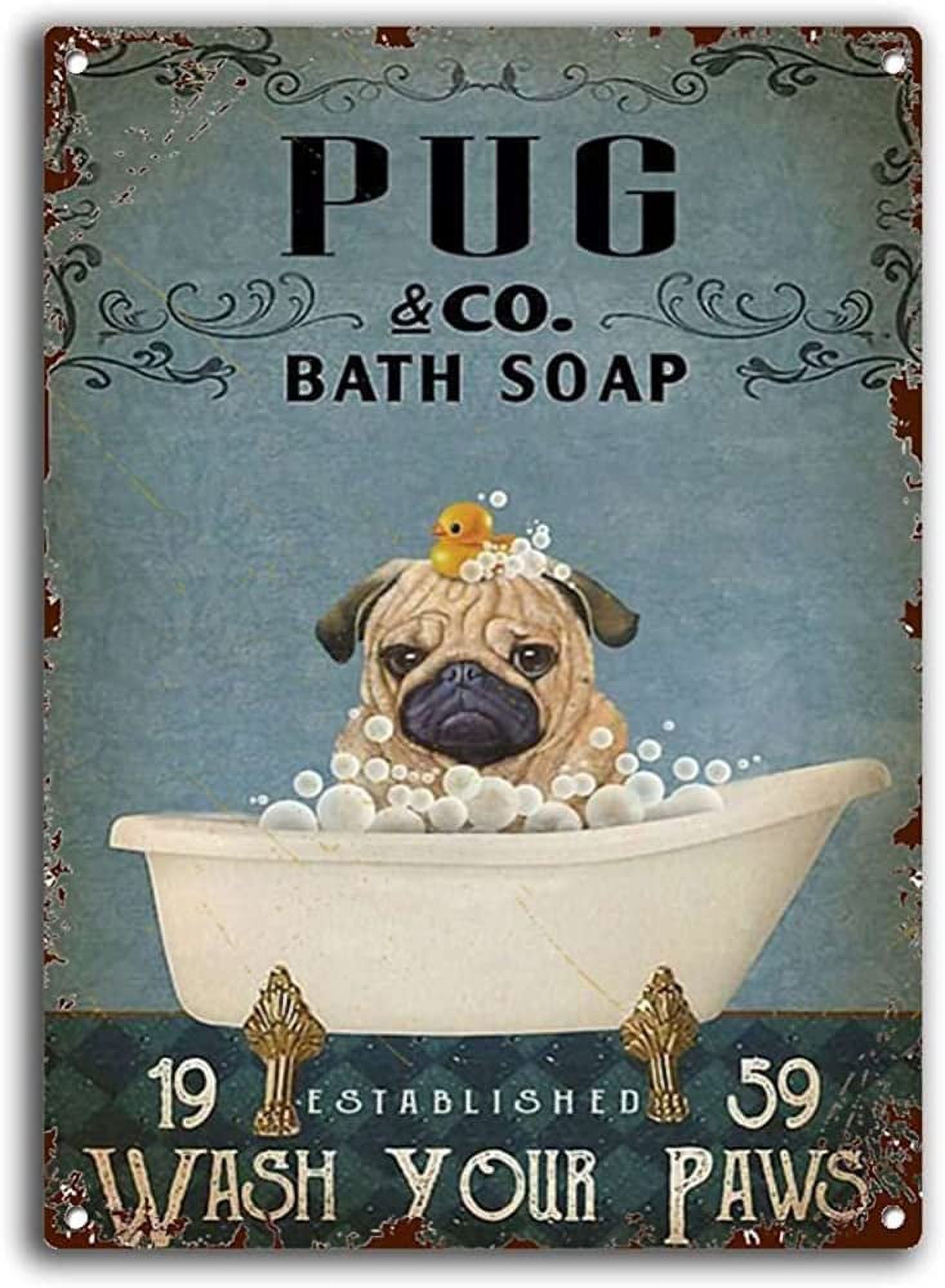 Bath Soap Pug Bathroom Funny Bathroom,Tin Signs Bar Poster College ...