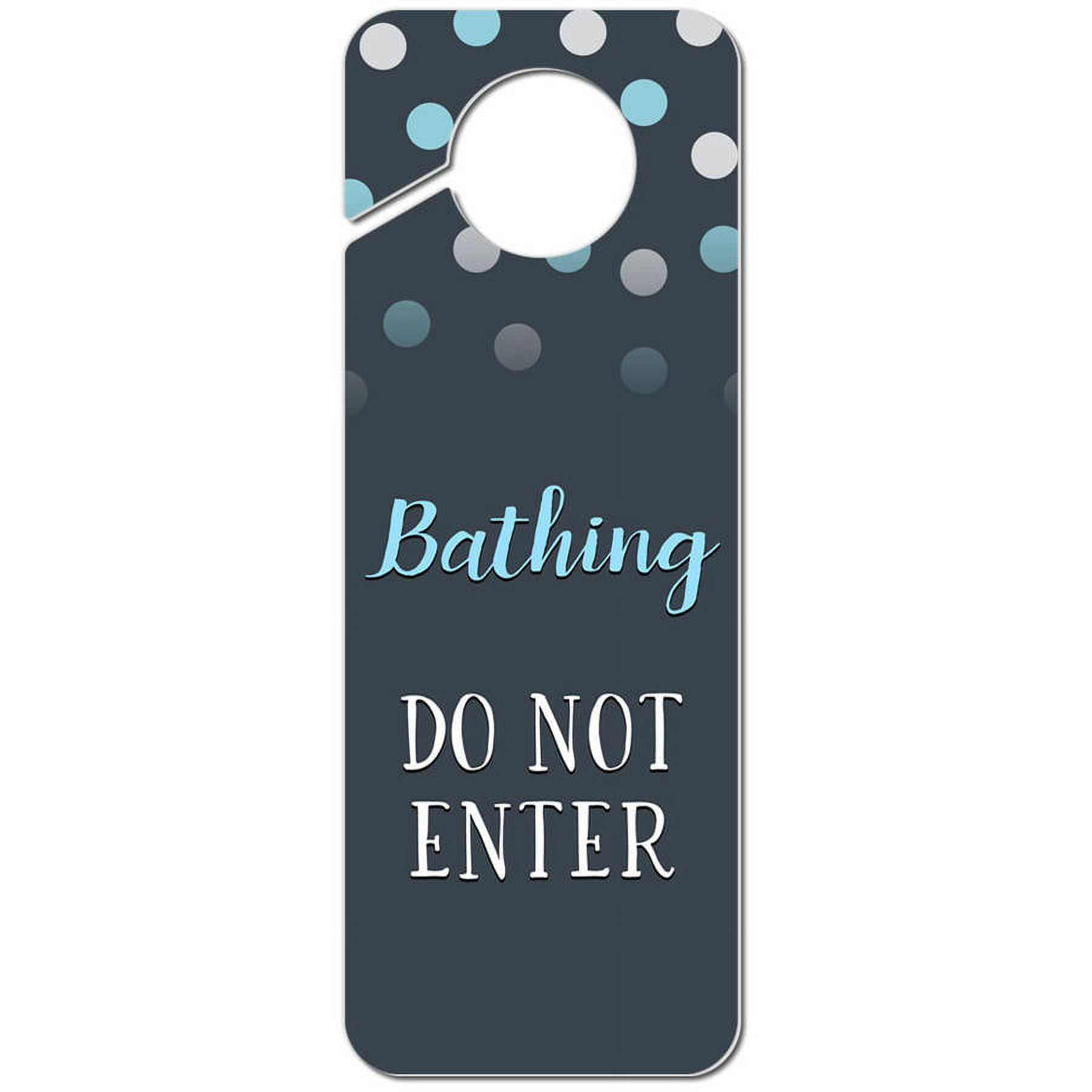 Bathing Do Not Enter Plastic Door Knob Hanger Sign - Walmart.com