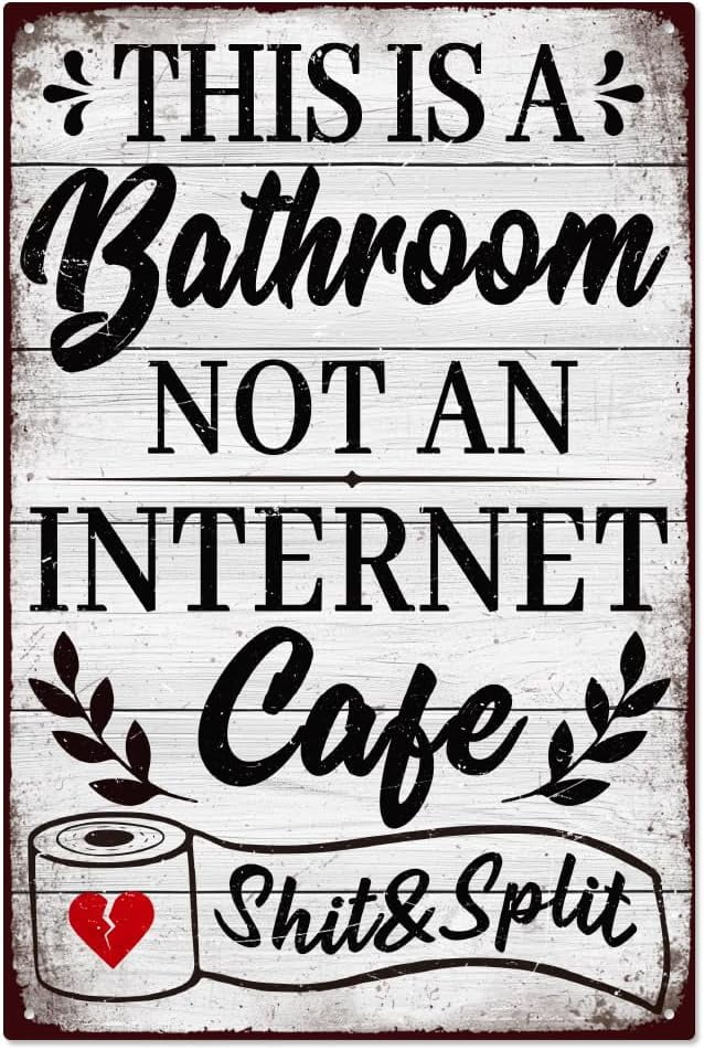 This is a Bathroom not an Internet Cafe Metal Tin Sign Funny Bathroom ...