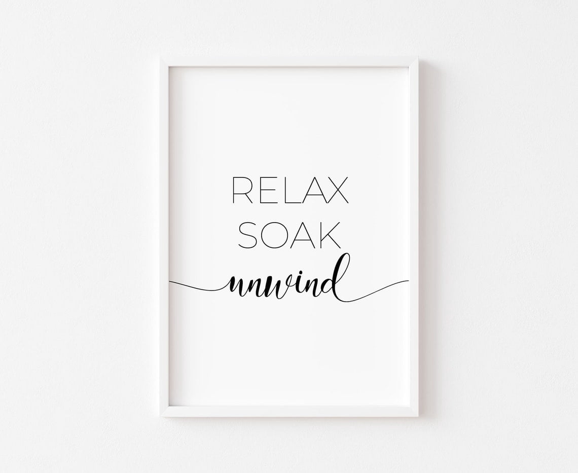Bathroom Posters, Relax Soak Unwind Poster, Bathroom Poster, Bath ...