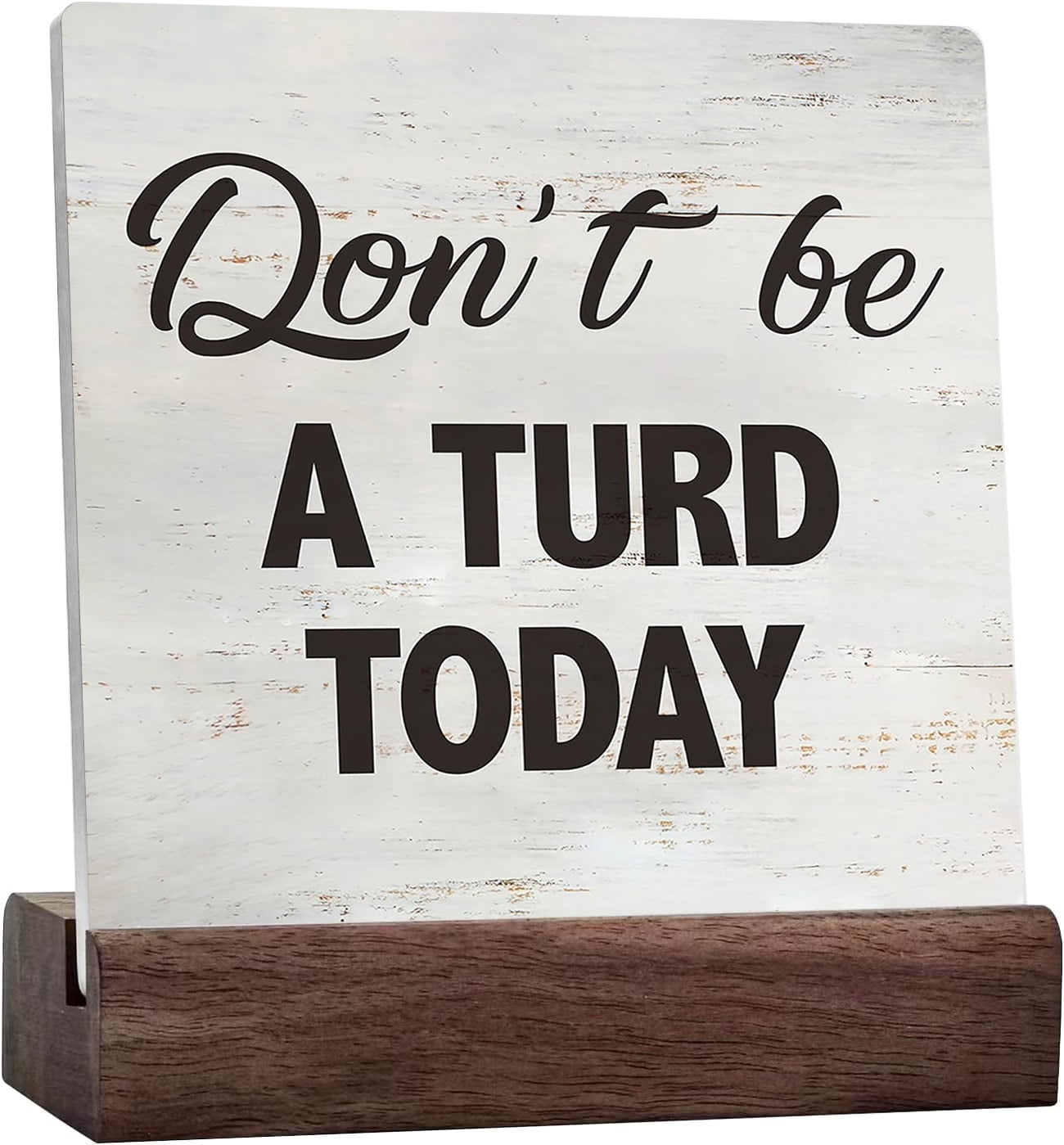Bathroom Quote Don'T Be A Turd Today Sign Rusitc Ceramic Table Sign ...