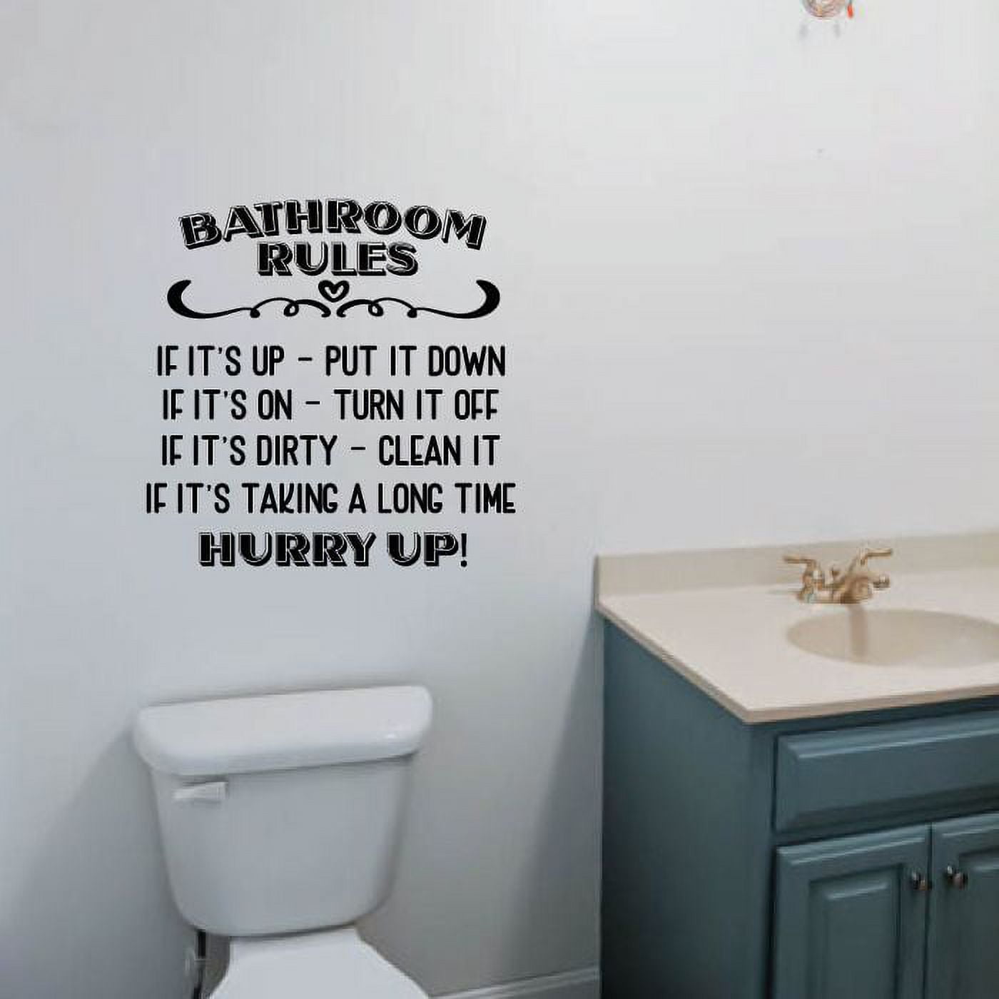 Bathroom Rules If Its Up Put It Down If Its On Turn If Off Vinyl Wall ...