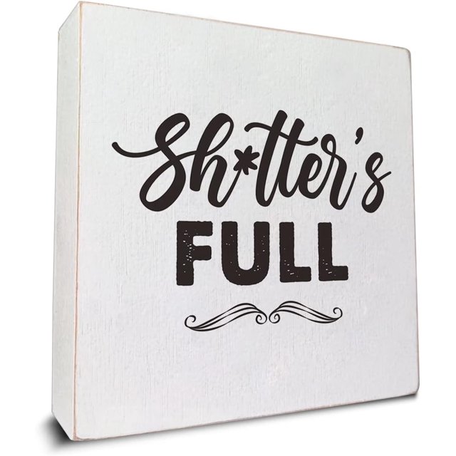 Bathroom Shitter's Full Wooden Box Sign Desk Decor, Humor Wood Box Sign ...