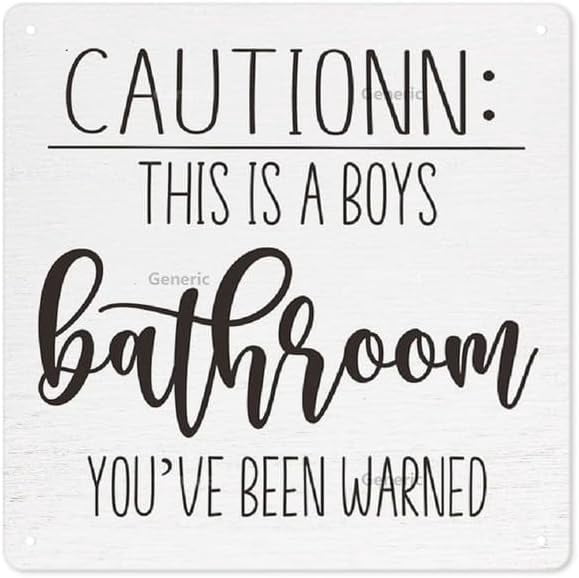 Bathroom Sign Caution This is a Boys Bathroom Sign for Bathroom Toilet ...