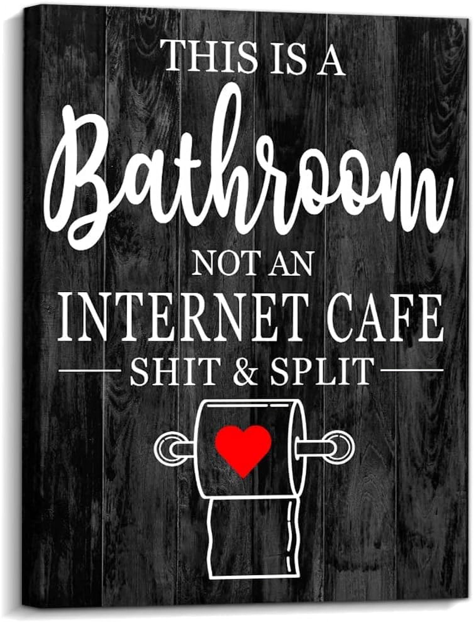 Bathroom Sign Wall Art Decor, Funny Bathroom Quotes This is a Bathroom ...