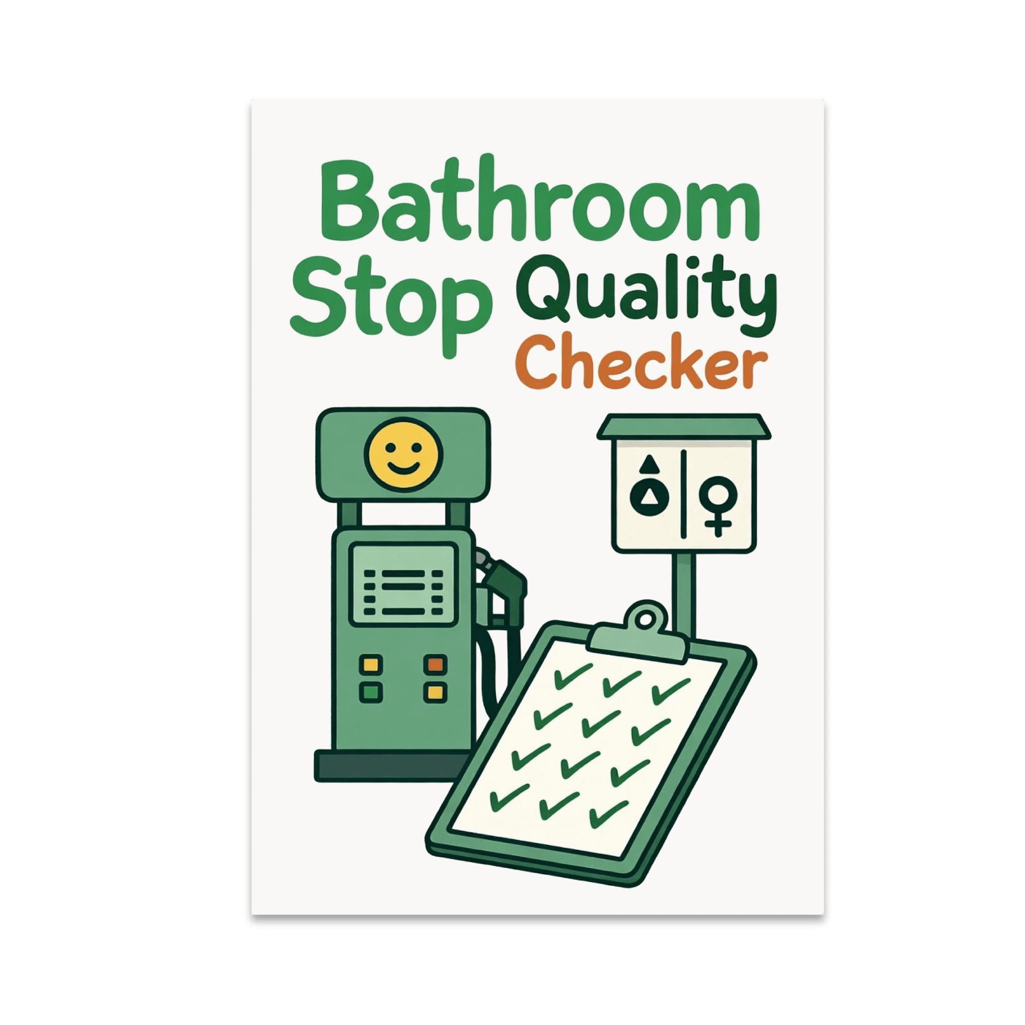 Bathroom Stop Quality Checker - Family Travel Enthusiast - 13x19 Poster ...