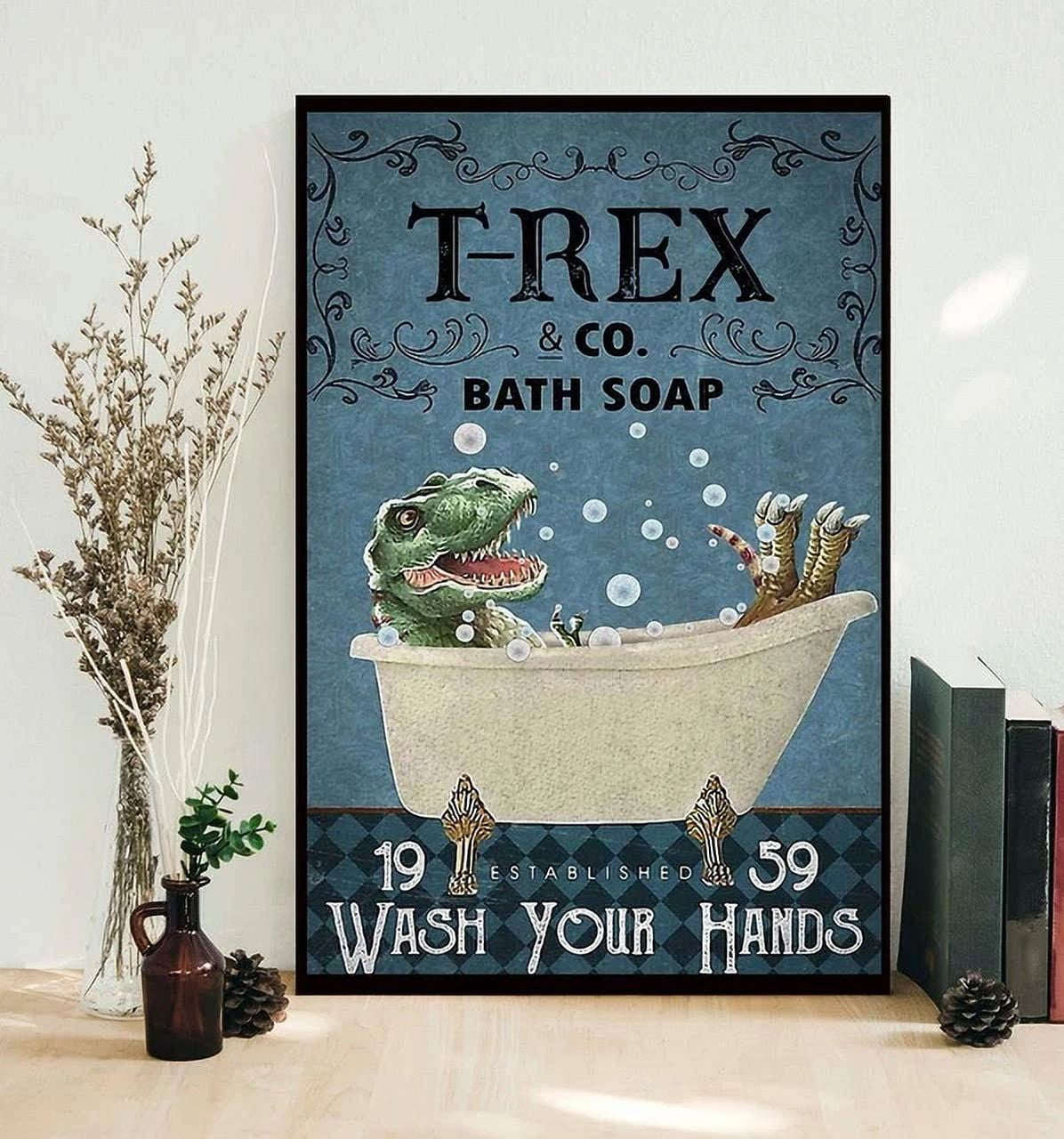 Bathroom T-Rex Bath Soap Wash Your Hands Poster Home Decor Vintage Art ...