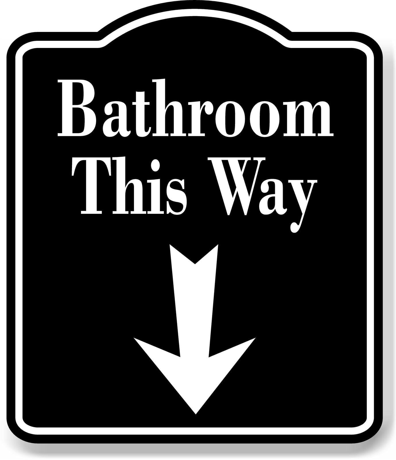 Bathroom This Way Down Arrow BLACK Aluminum Composite Sign - Walmart.com