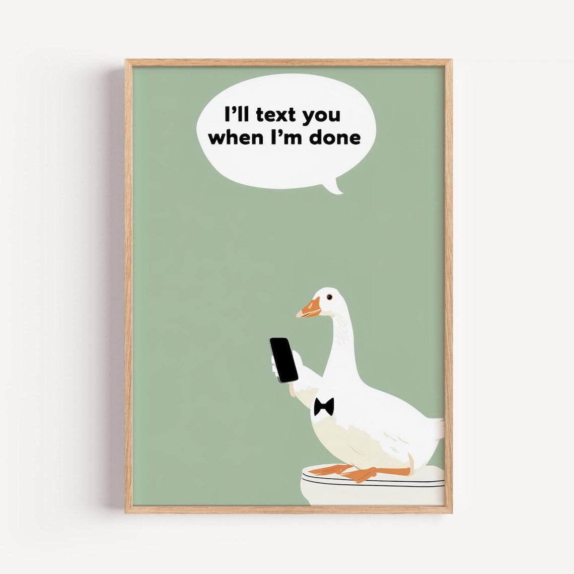 Bathroom Toilet Silly Goose I'll Text You When I'm Done Humorous Decor ...