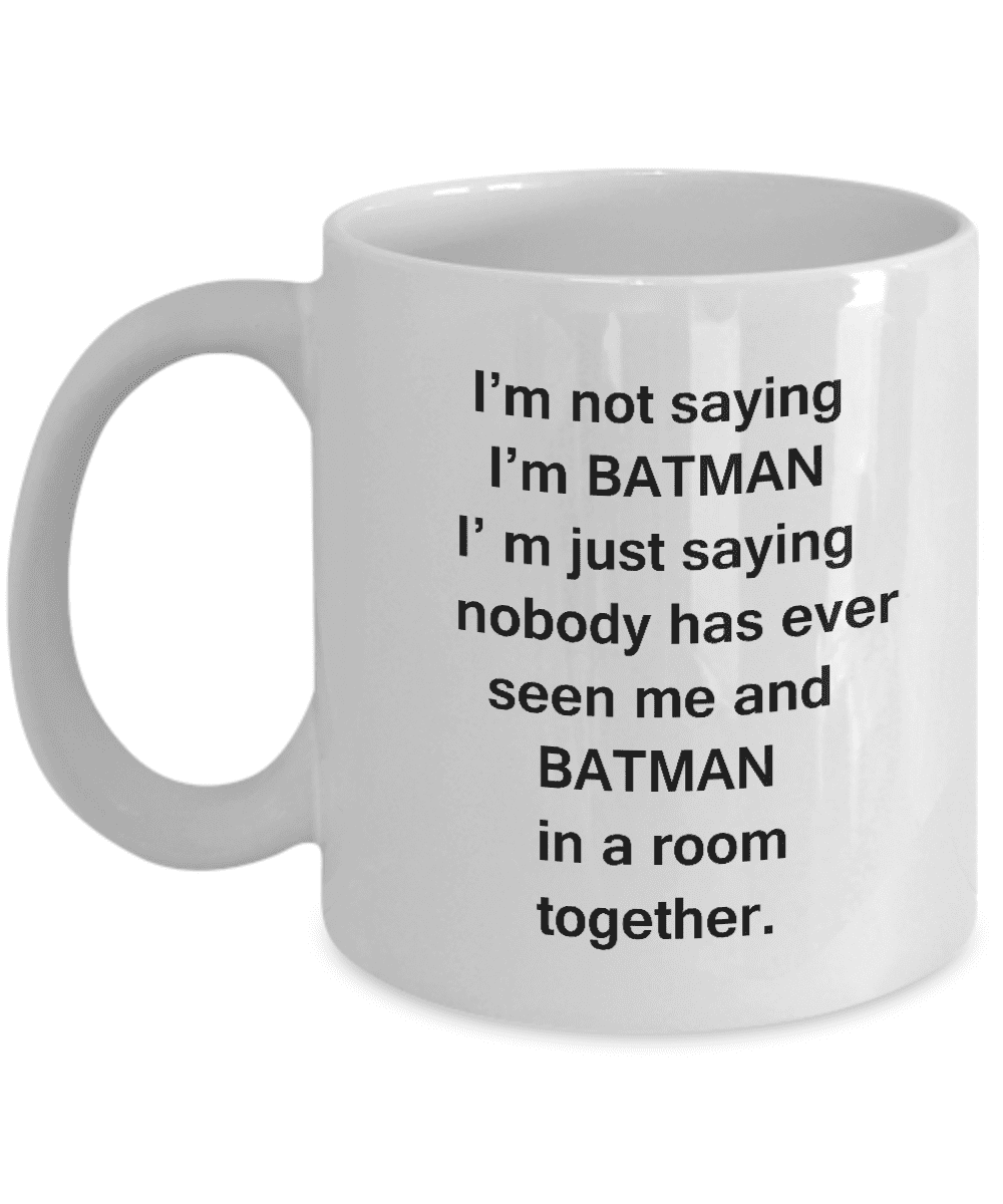 Batman And Me White Mugs - Funny Coffee Mugs For SuperHero Lovers ...