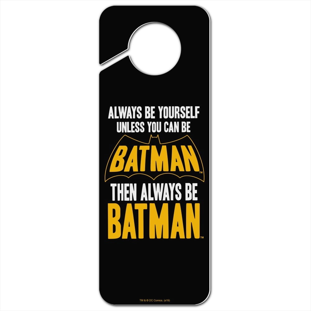 Batman Be Batman Plastic Door Knob Hanger Sign - Walmart.com