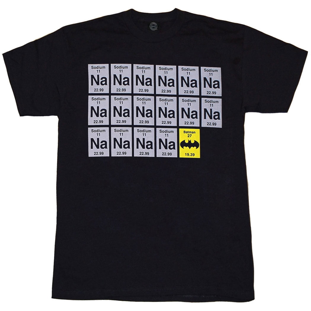Batman NA NA NA Sodium Periodic Table T-Shirt - Walmart.com