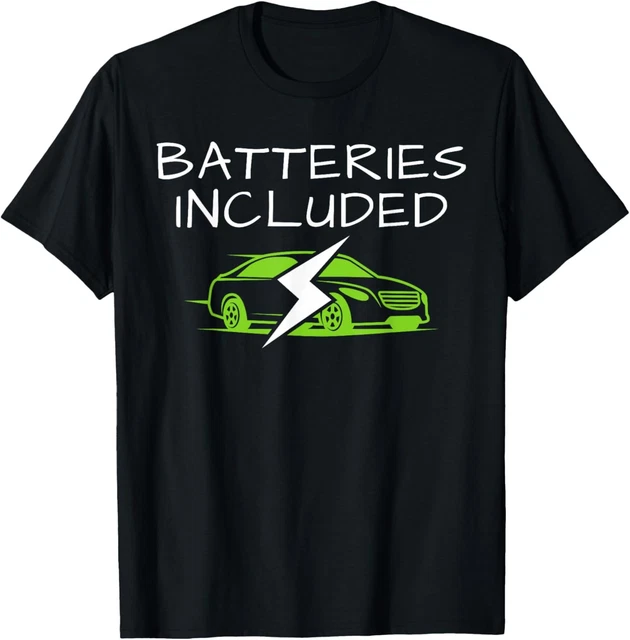 Batteries Included, Electric Powered, Funny Electric Vehicle T-Shirt ...