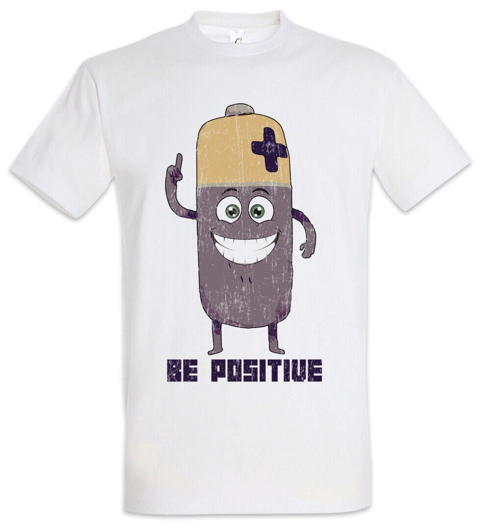 Battery Be Positive T-Shirt Happy Fun Blessed Batterie Positiv ...
