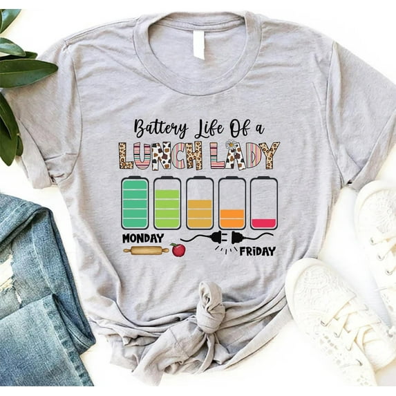 Battery Life Of A Lunch Lady Shirt, Funny Lunch Lady Shirt, Lunch Lady ...