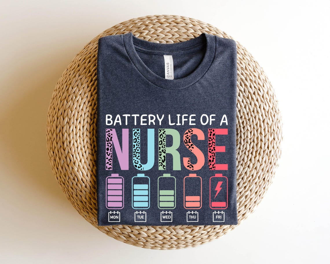 Battery Life Of A Nurse Shirt, School Nurse Shirt, Nurse Life Shirt ...
