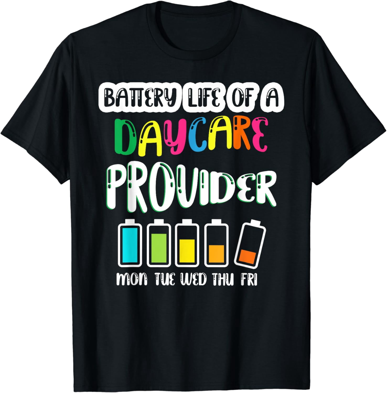 Battery Life Of Daycare Provider Teacher Back School T-Shirt - Walmart.com