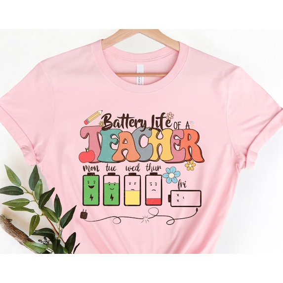 Battery Life of a Teacher, Teacher Shirt, Teacher Life Shirt, Teacher ...