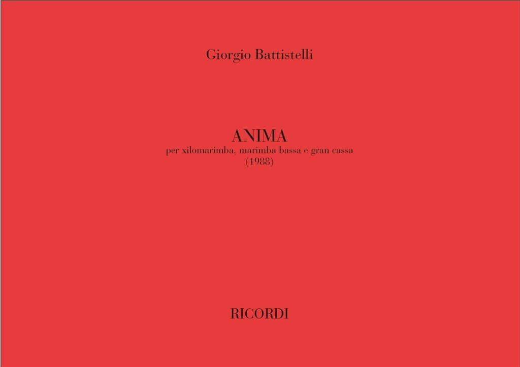 Battistelli, Giorgio: Anima / Per Xilomarimba, Marimba Bassa E Gran ...