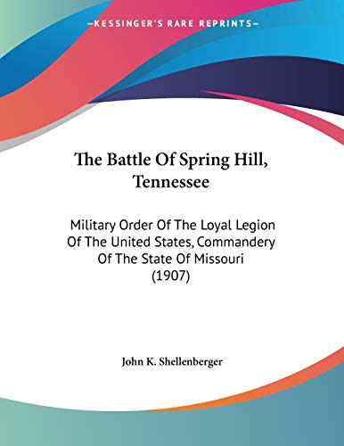 Battle Of Spring Hill, Tennessee : Military Order of the Loyal Legion ...