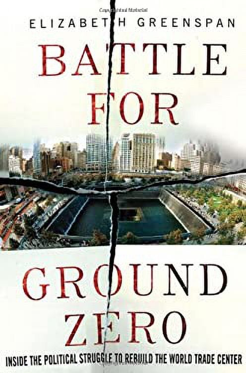 Pre-Owned Battle for Ground Zero: Inside the Political Struggle to ...