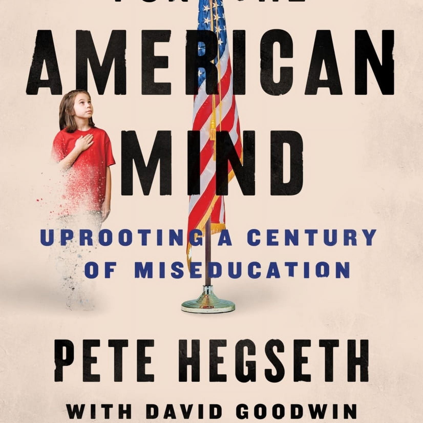Battle for the American Mind: Uprooting a Century of Miseducation ...