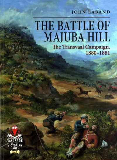 Battle of Majuba Hill : The Transvaal Campaign 1880-1881 - Walmart.com