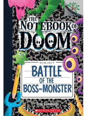 Battle of the Boss-Monster: A Branches Book (the Notebook of Doom #13 ...