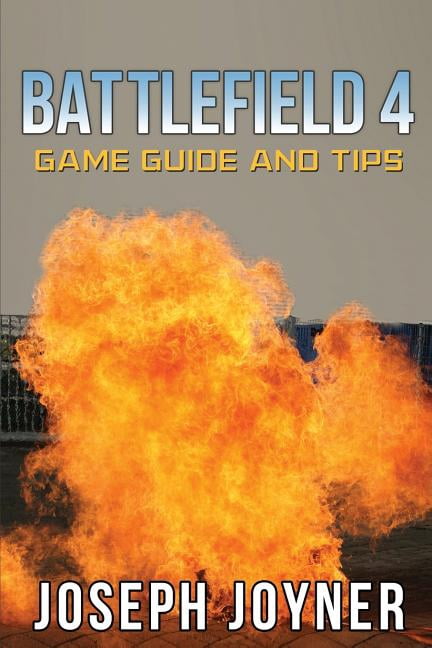 Battlefield 4 Game Guide and Tips (Paperback) - Walmart.com
