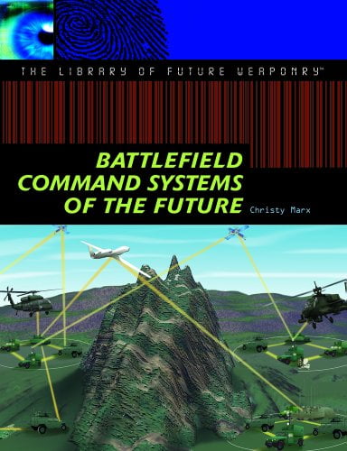 Pre-Owned Battlefield Command Systems of the Future (Library of Future ...