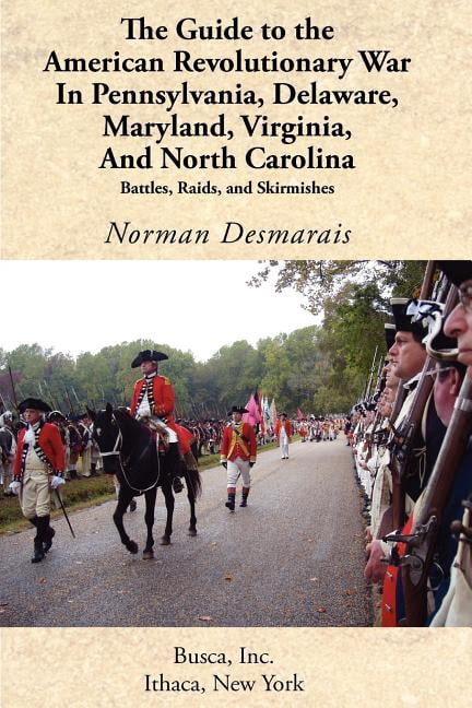 Battlegrounds of Freedom: The Guide to the American Revolutionary War ...
