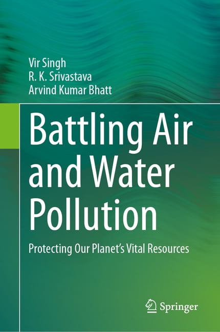 Battling Air and Water Pollution: Protecting Our Planet's Vital ...