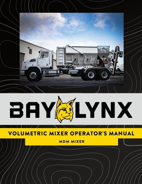 Bay-Lynx Volumetric Mixer Operator's Manual: MDM Mixer (Paperback ...