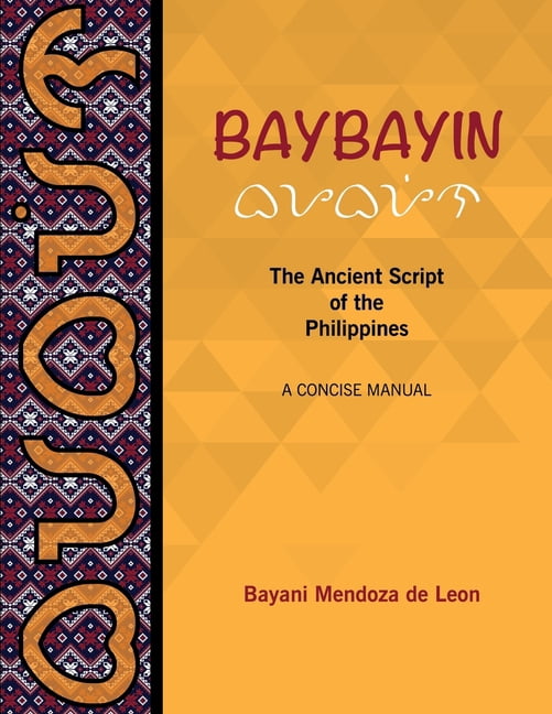 Baybayin: The Ancient Script of the Philippines: A Concise Manual ...