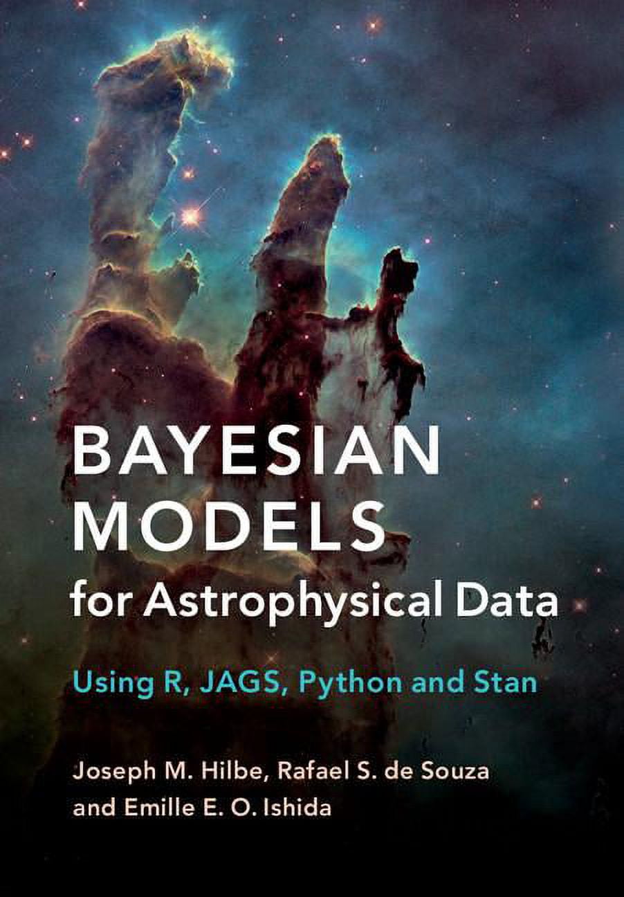 Bayesian Models for Astrophysical Data: Using R, Jags, Python, and Stan (Hardcover) - Walmart.com