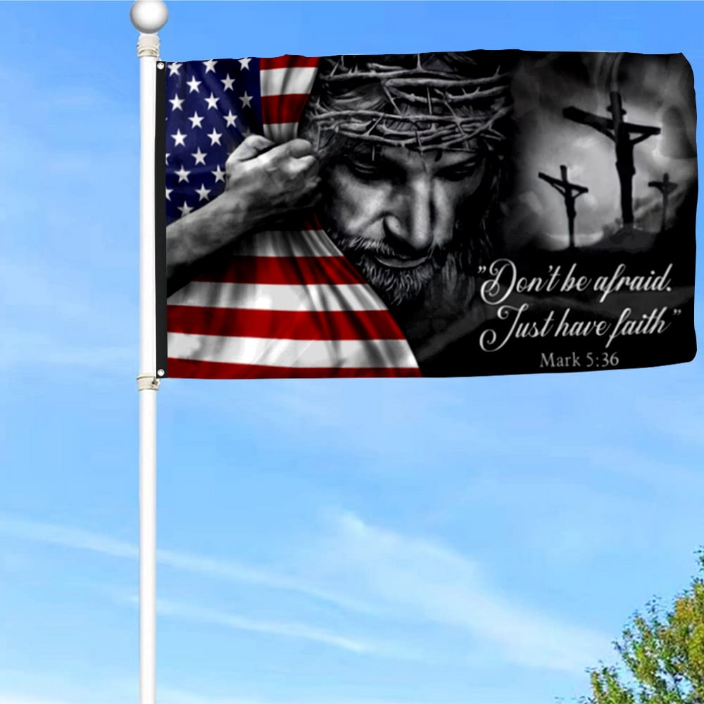 Bayyon Jesus American Flag Don’t Be Afraid, Just Have Faith Grommet ...