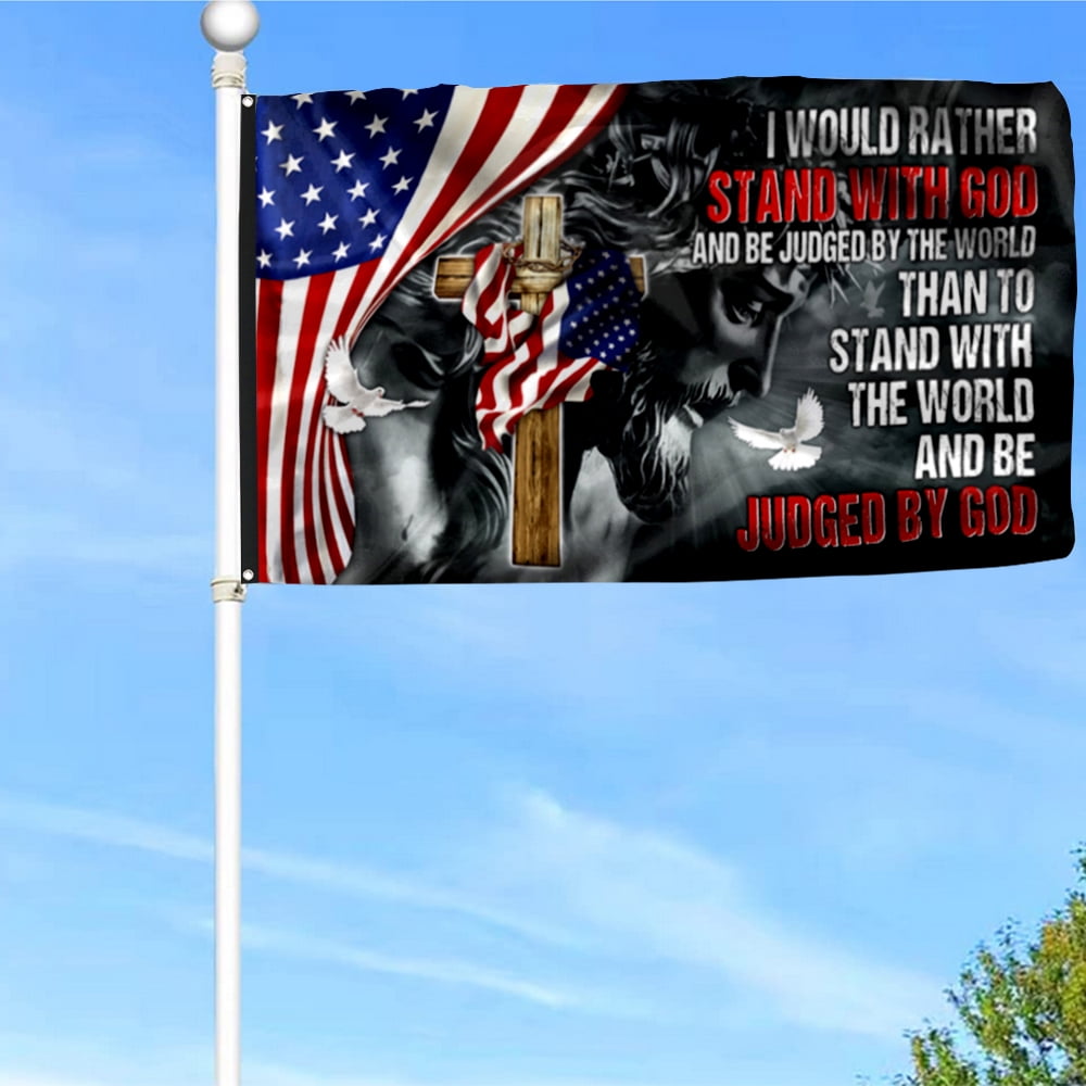 Bayyon Jesus Christ Grommet Flag I Would Rather Stand With God Flag ...