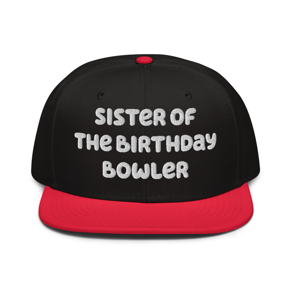 Bday Bowling Party Embroidered Snapback Hat, Sister Of The Birthday ...