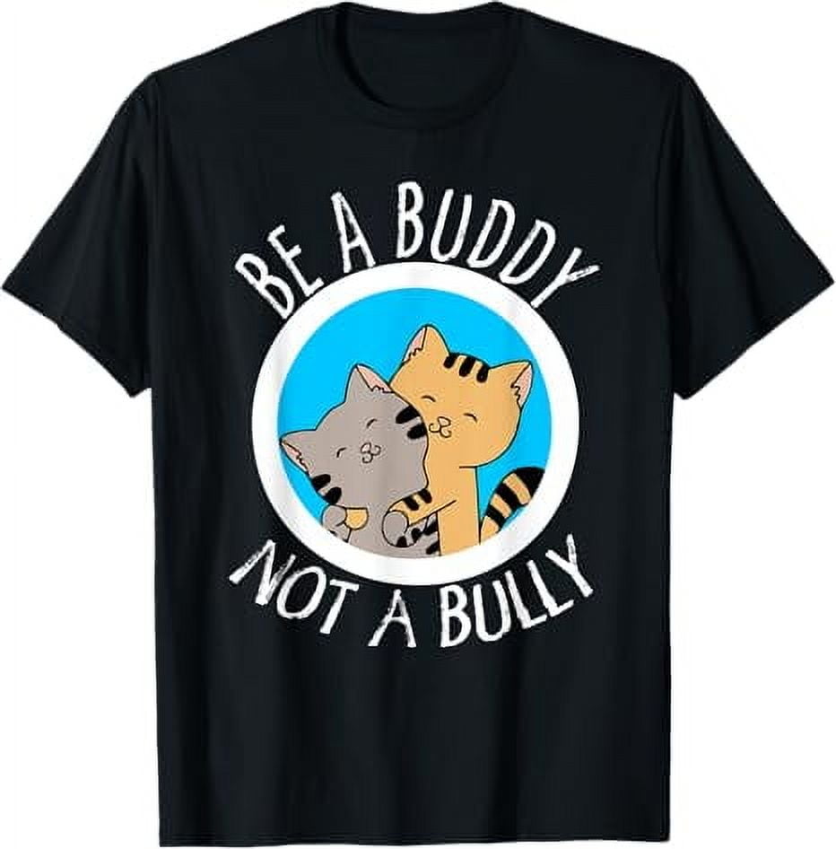 Be A Buddy Not A Bully Shirt Choose Kind Anti Bullying Shirt T-Shirt ...