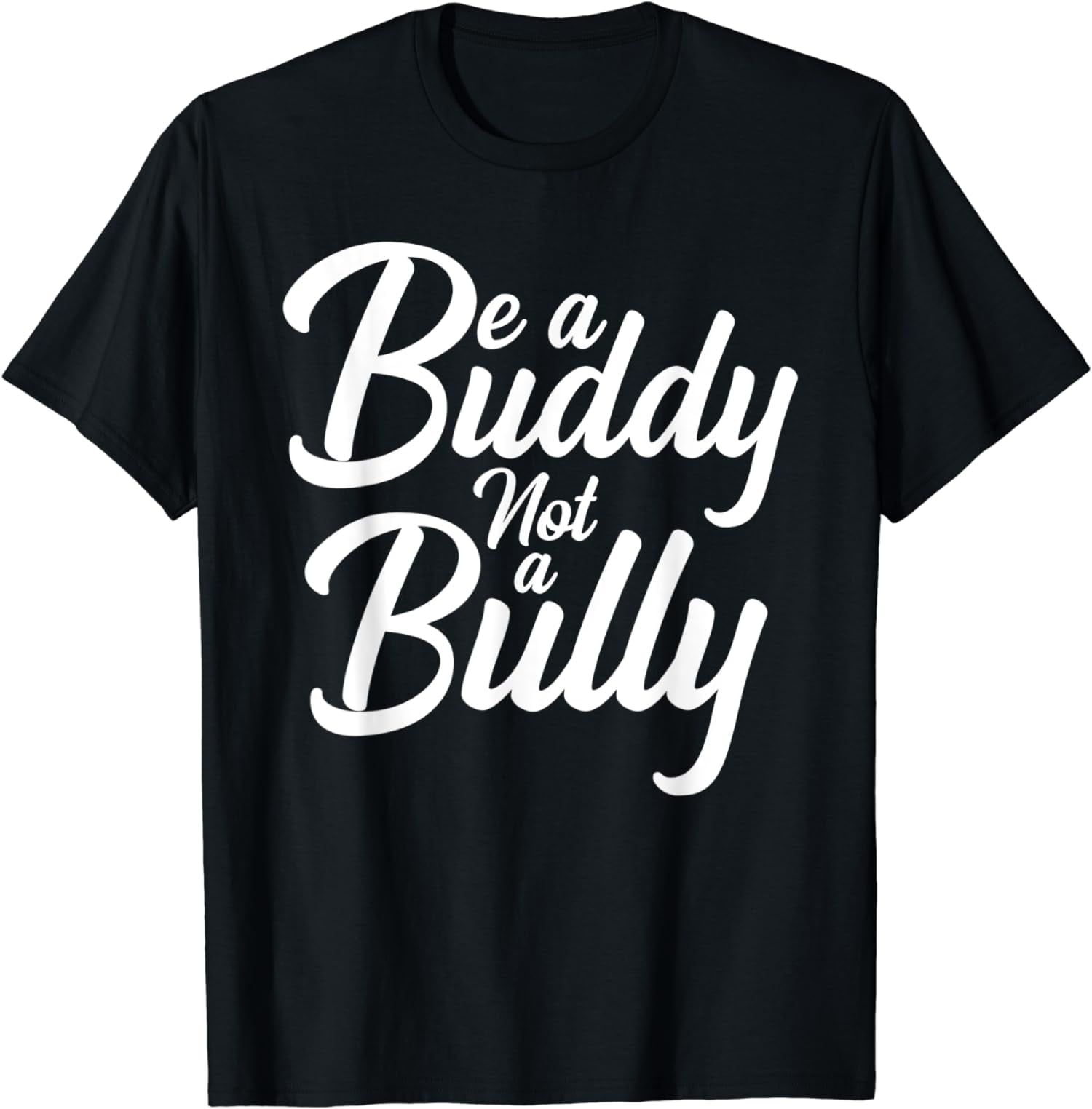 Be A Buddy Not A Bully Unity Day Anti Bullying T-Shirt - Walmart.com