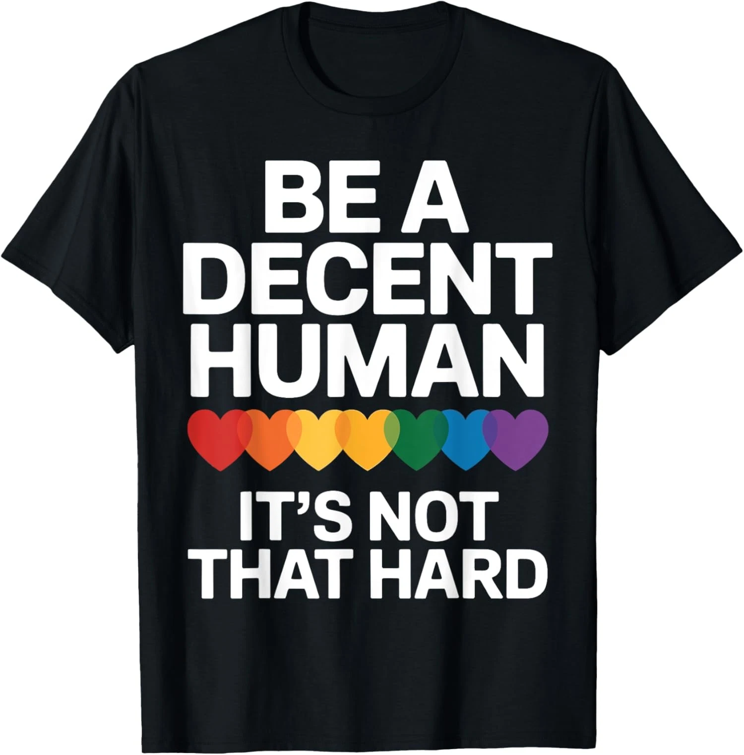 Be A Decent Human It's Not That Hard Funny Retro Heart Graphic New ...