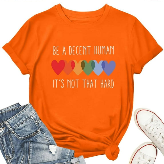 Be A Decent Human It's Not That Hard T Shirt For Women,Inspirational ...