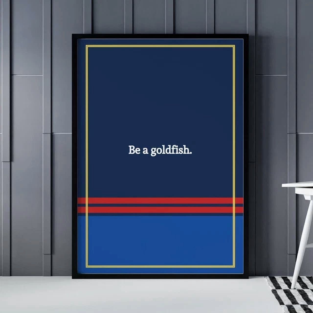 Be A Goldfish Poster Inspirational Tv Quote Print Wall Art Gift Wall ...