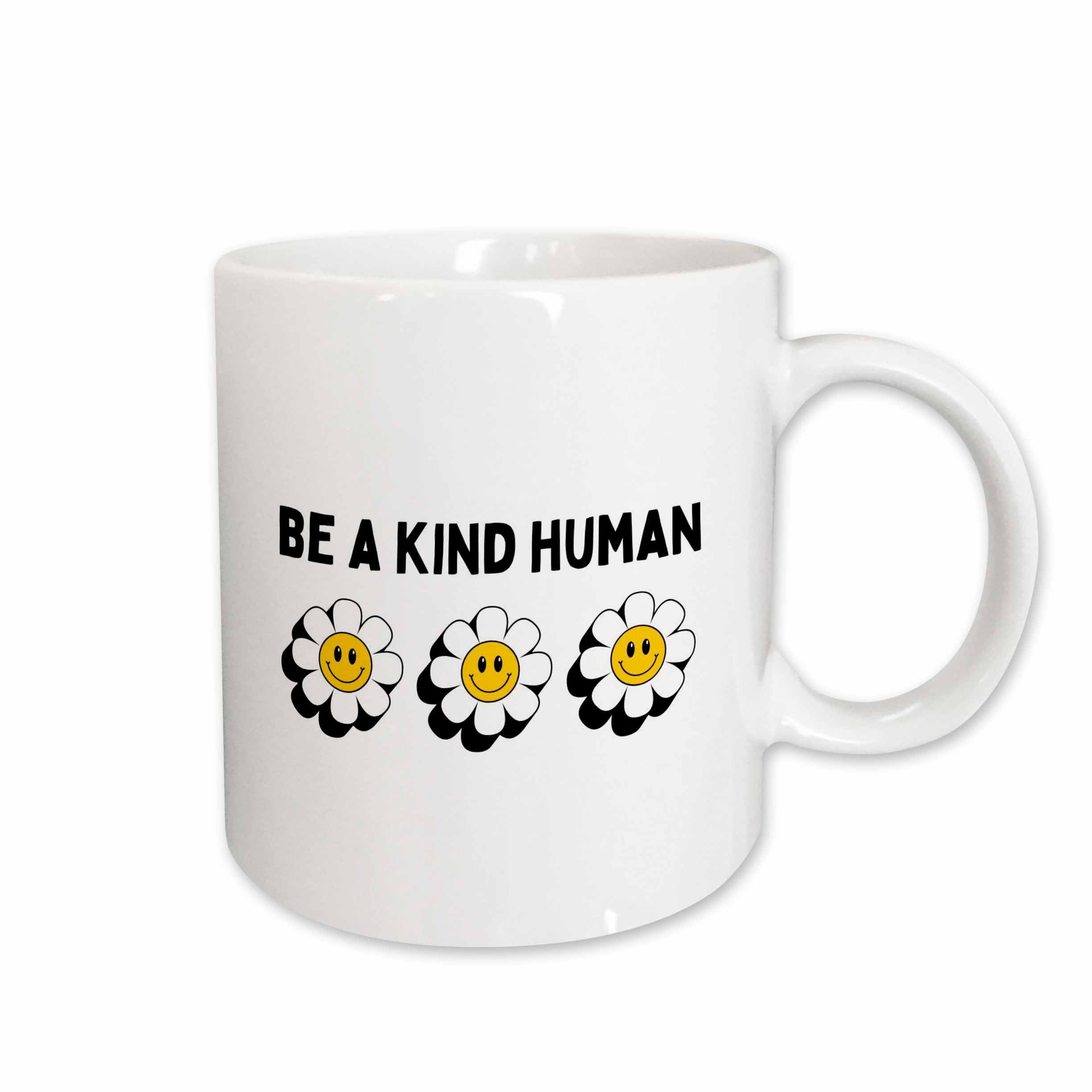 3drose, Be a Kind Human Cute Daisies Aesthetic Encouraging Quote, 15oz ...