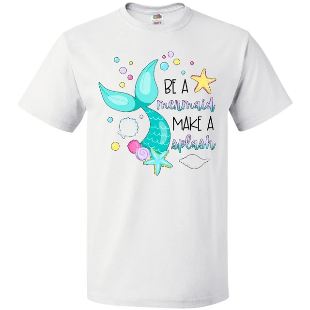 Be A Mermaid Make A Splash Blue Mermaid Tail T-Shirt Mermaids Water Jc ...
