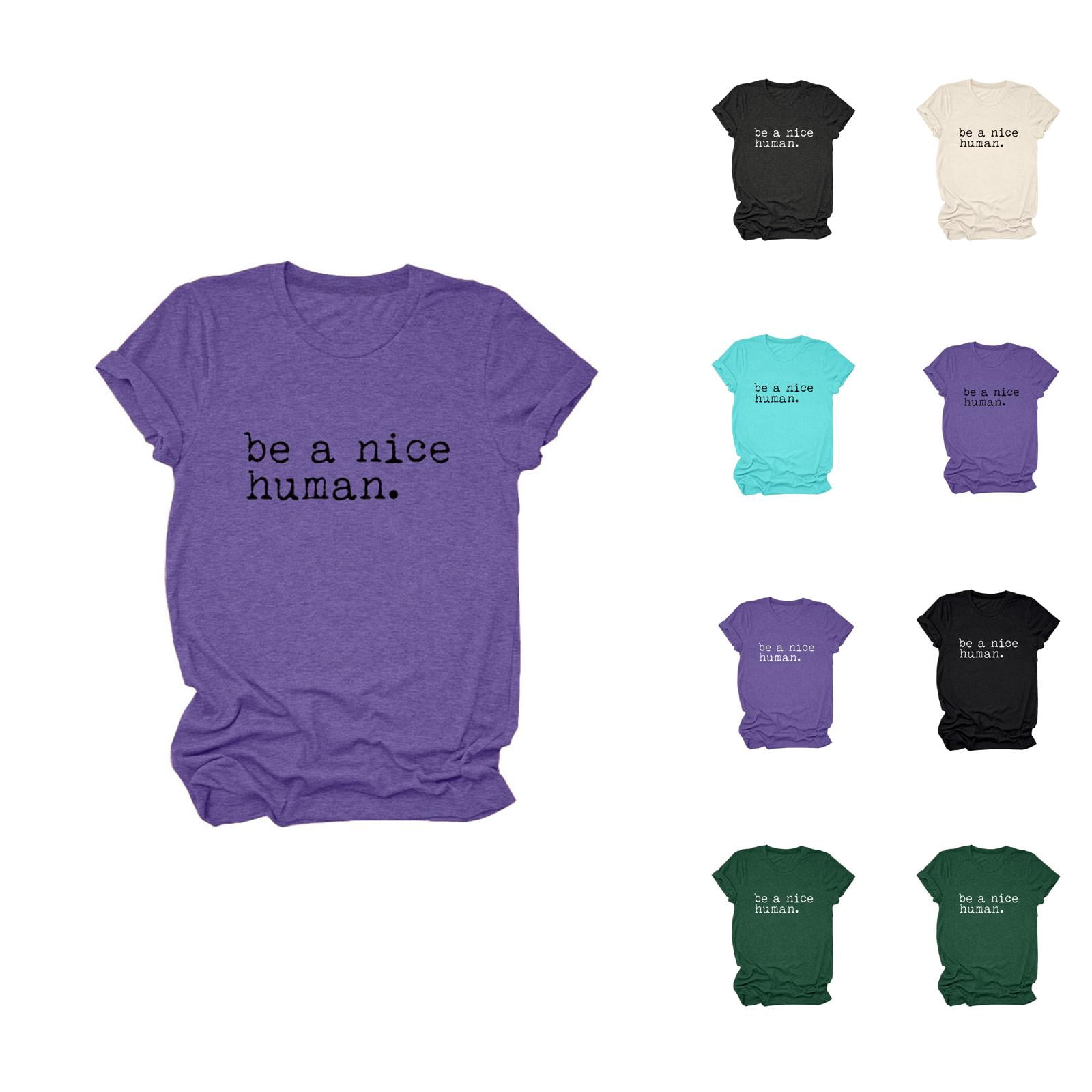 Be A Nice Human Graphic Tees for Women 2026 Summer Short Sleeve ...