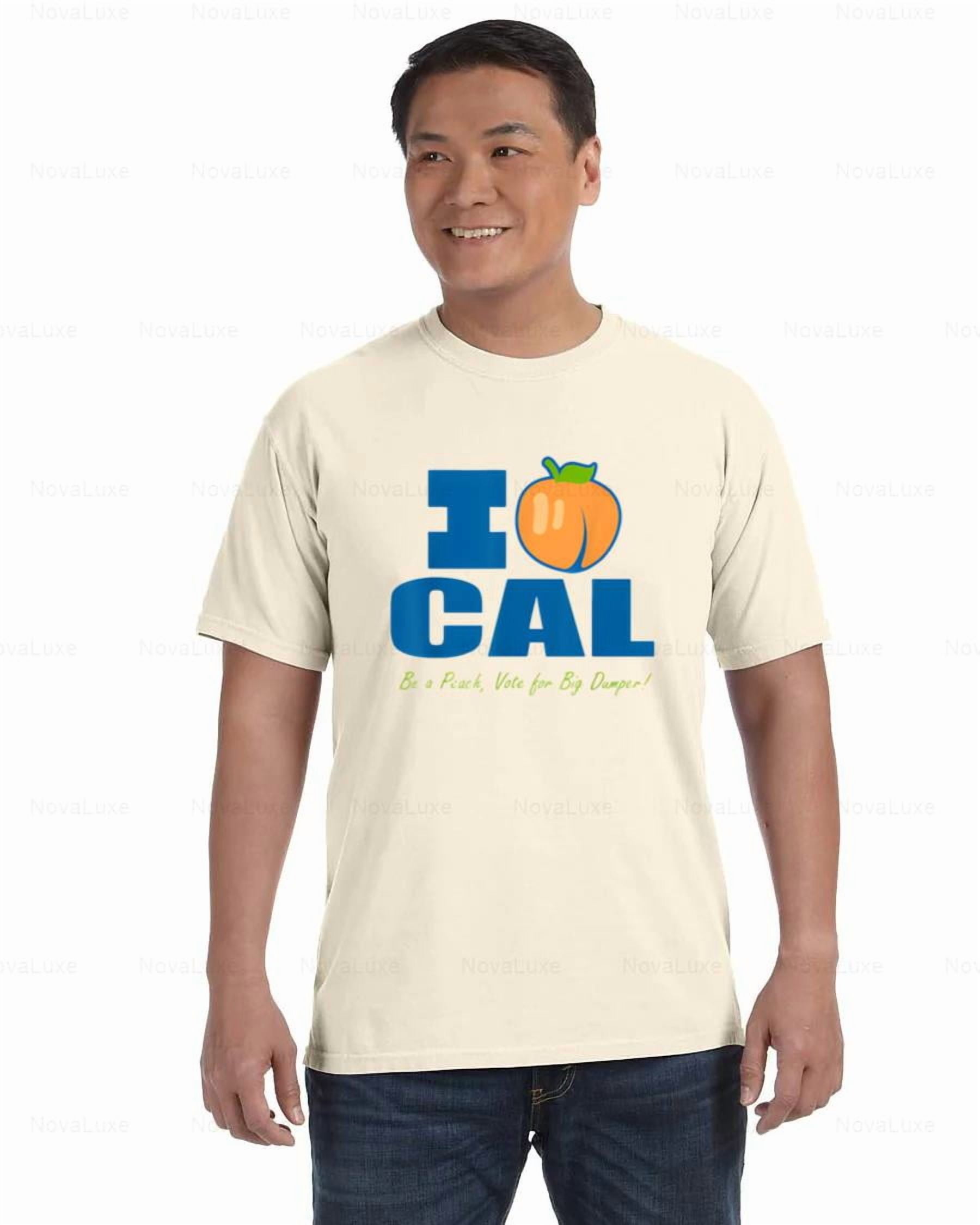 Be A Peach Vote Big Dumper Funny I Love Cal Political Humor Comfort ...